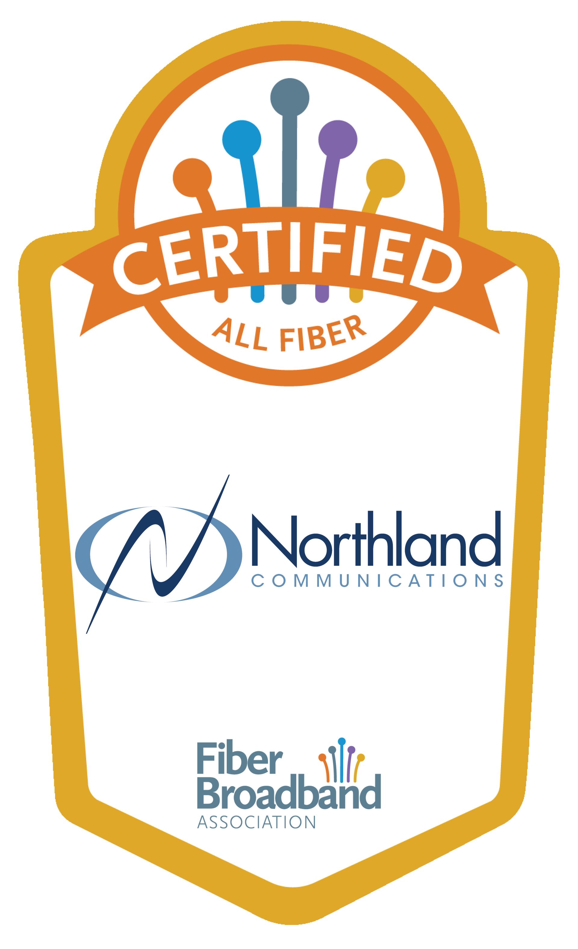 Northland Achieves All Fiber Certification - Northland Communications